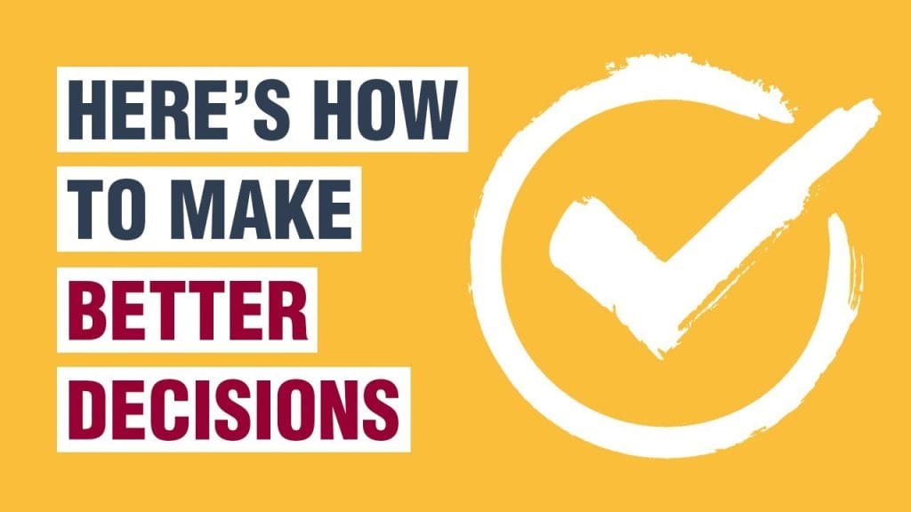 How To Make Better Decisions - 12 Decision Making Tips - LearnByWatch
