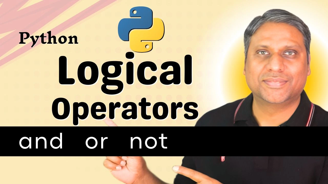 Python Logical Operators (AND, OR, NOT) – Complete Guide with Examples - LearnByWatch